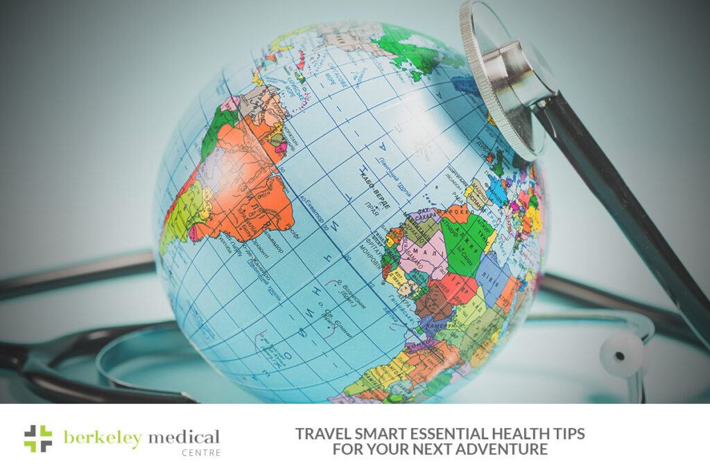Travel Smart: Essential Health Tips for Your Next Adventure - Medical ...