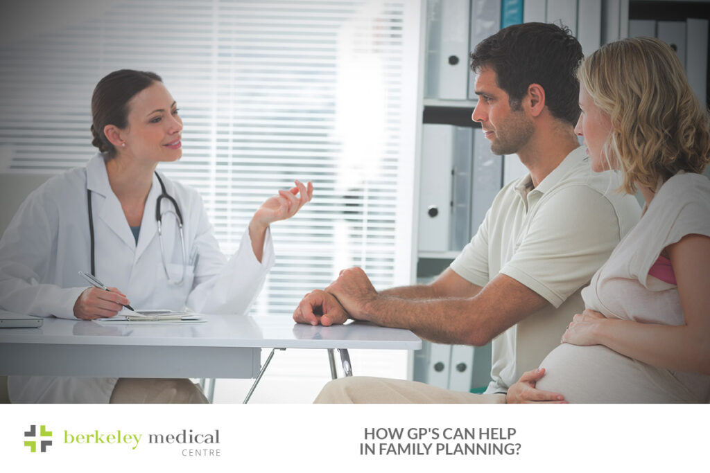 How GPs Can Help in Family Planning - Medical Centre | Berkeley Medical ...