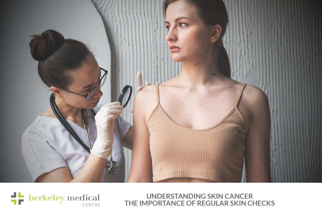 Understanding Skin Cancer: Importance of Regular Skin Checks - Medical ...
